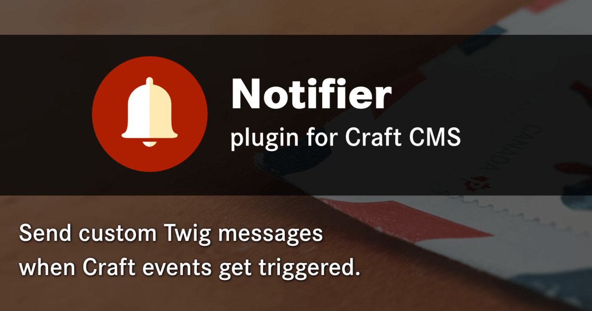 Meet Notifier, a Craft CMS notification hub • Double Secret Agency